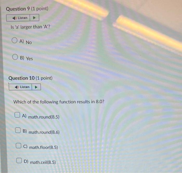Solved Is 'a' larger than 'A'? A) No B) Yes Question 10 (1 | Chegg.com