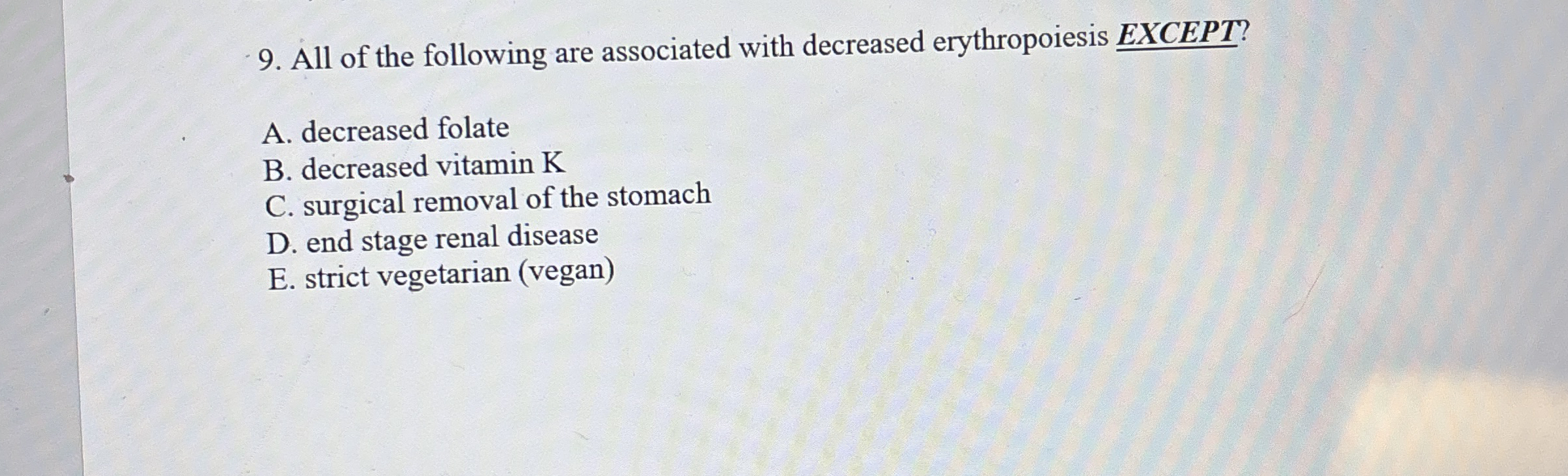 Solved All of the following are associated with decreased | Chegg.com