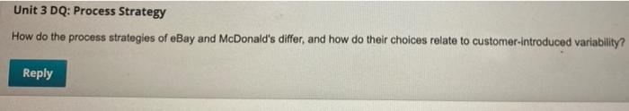 Solved Unit 3 DQ: Process Strategy How do the process | Chegg.com