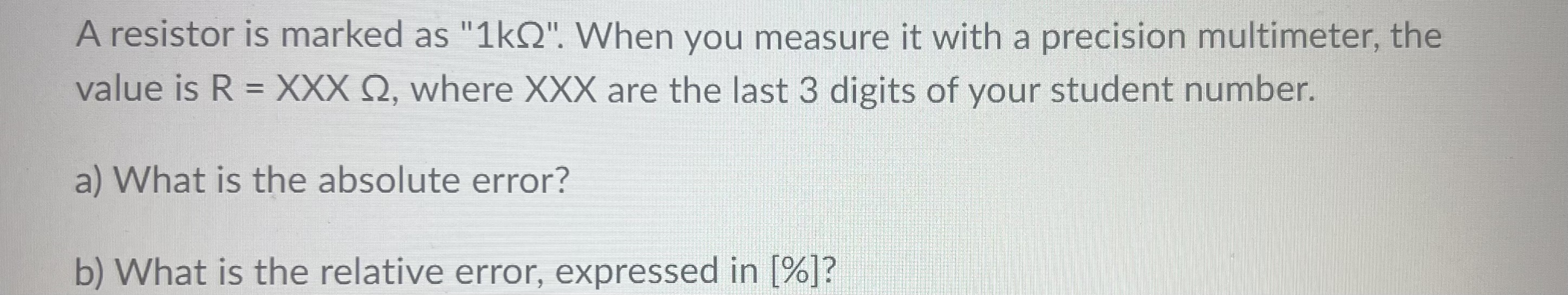 Solved A resistor is marked as " 1kΩ ". ﻿When you measure it | Chegg.com