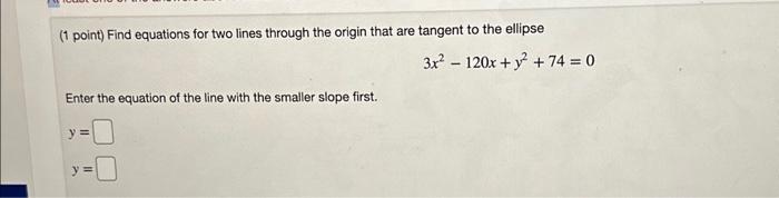 Solved (1 point) Find equations for two lines through the | Chegg.com