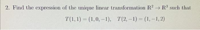 Solved 2. Find the expression of the unique linear | Chegg.com