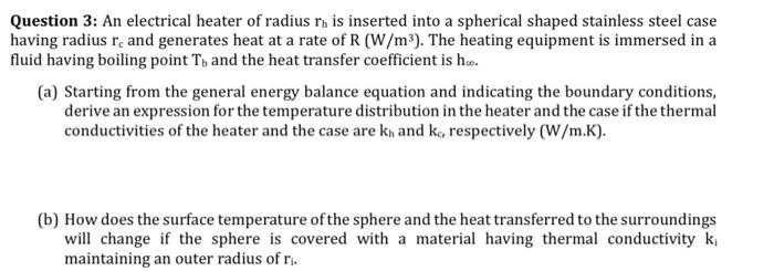 Solved Question 3: An electrical heater of radius rn is | Chegg.com