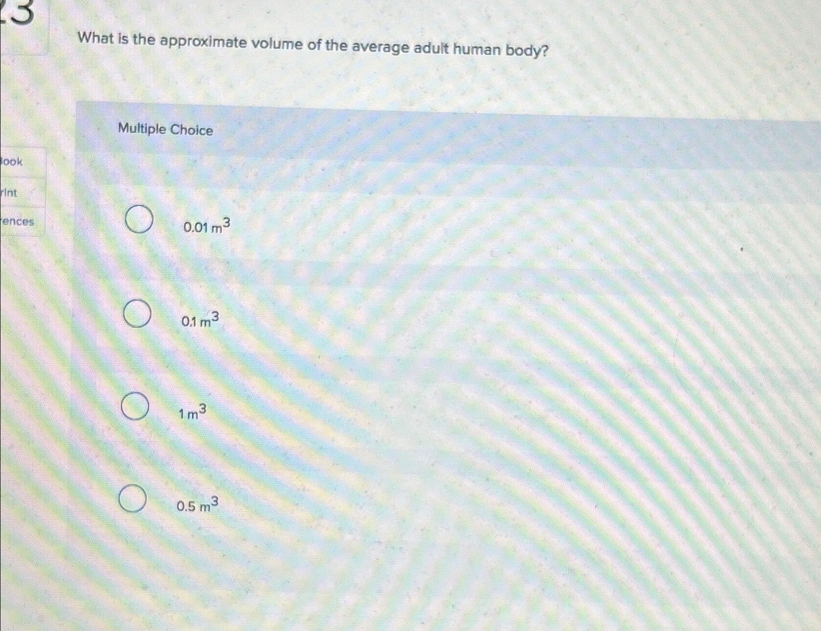 Solved What is the approximate volume of the average adult | Chegg.com