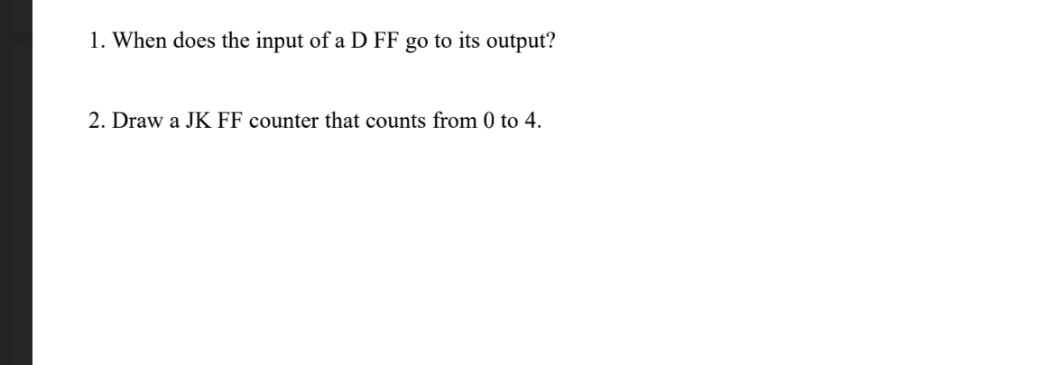 Solved When does the input of a D FF go to its output?Draw a | Chegg.com