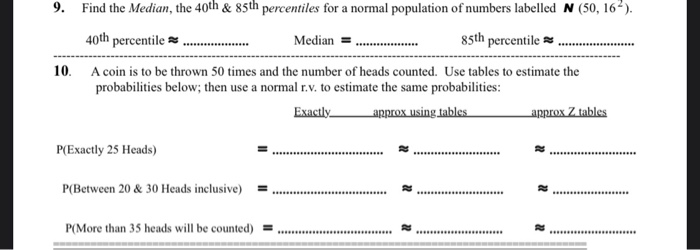Solved 9. Find the Median, the 40th & 85th percentiles for a | Chegg.com