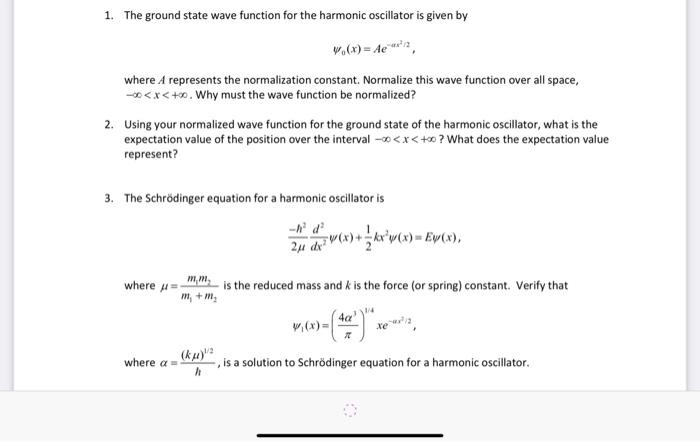 Solved 1. The ground state wave function for the harmonic | Chegg.com