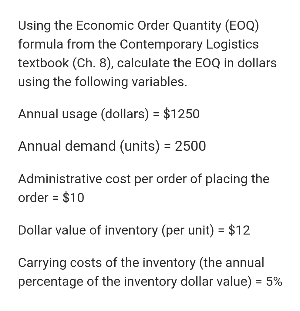 Solved Using the Economic Order Quantity (EOQ) ﻿formula from | Chegg.com