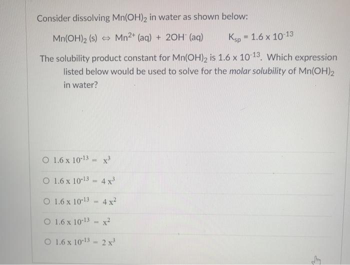 Solved Consider dissolving Mn(OH)2 in water as shown below: | Chegg.com