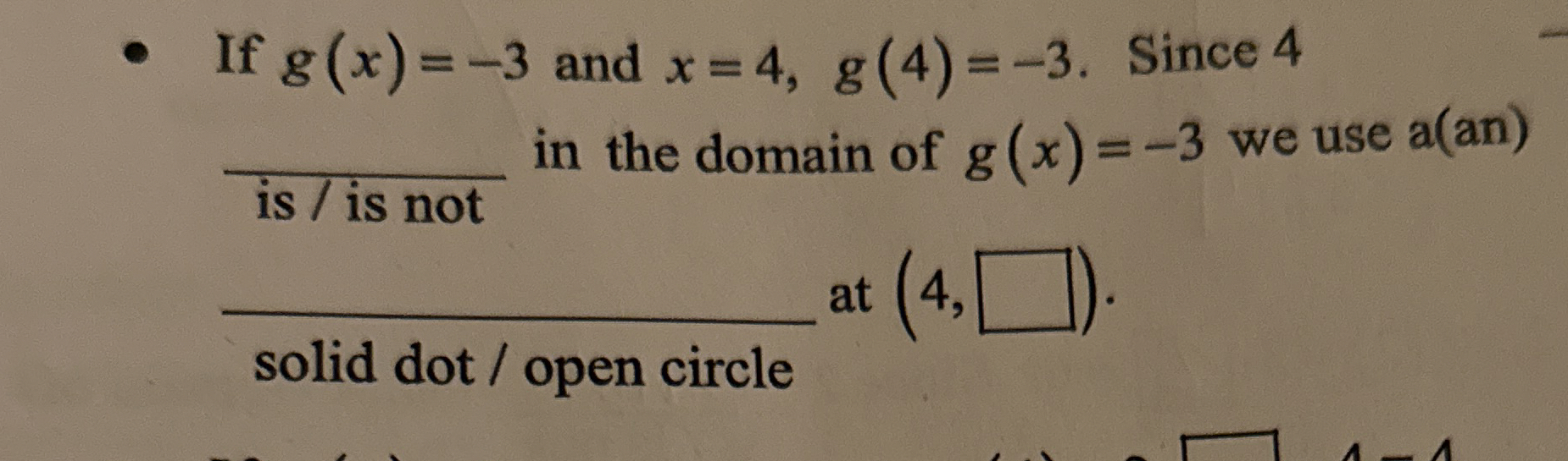 If g(x)=-3 ﻿and x=4,g(4)=-3. ﻿Since 4in the domain of | Chegg.com