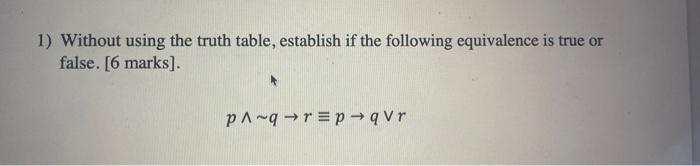 1) Without using the truth table, establish if the | Chegg.com