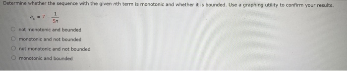 Solved Determine whether the sequence with the given nth | Chegg.com
