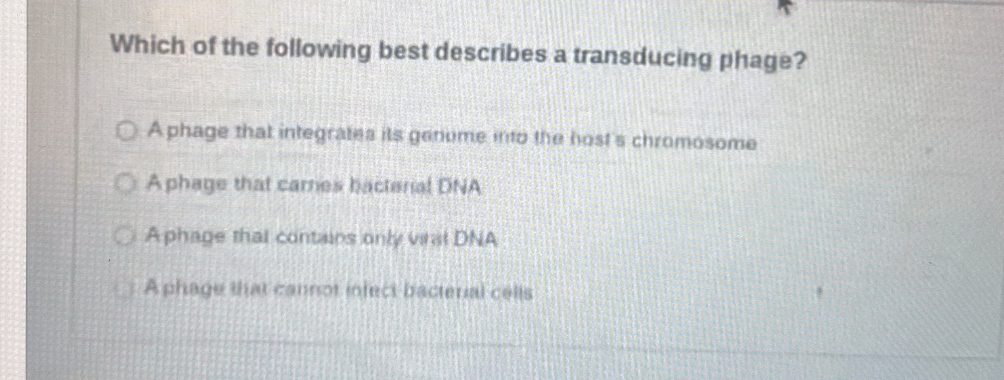 Solved Which of the following best describes a transducing | Chegg.com