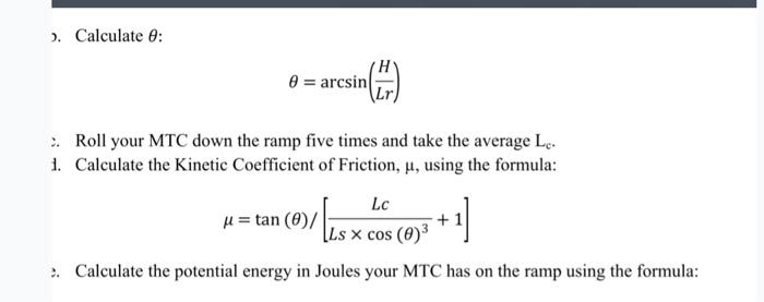 Solved ). Calculate θ : θ=arcsin(LrH) ∴ Roll your MTC down | Chegg.com
