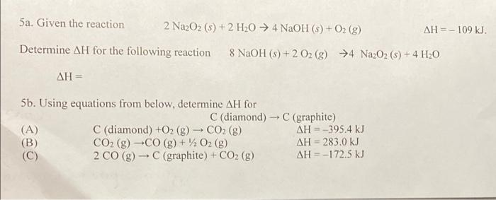 Solved 5a. Given the reaction 2 Na2O2 (s) + 2 H2O → 4 | Chegg.com
