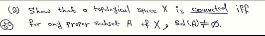 Solved (2) Show that a topological space X is connected iff | Chegg.com