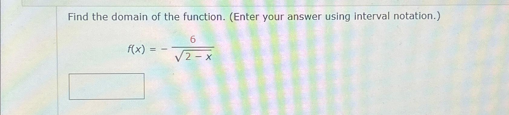 Solved Find the domain of the function. (Enter your answer | Chegg.com
