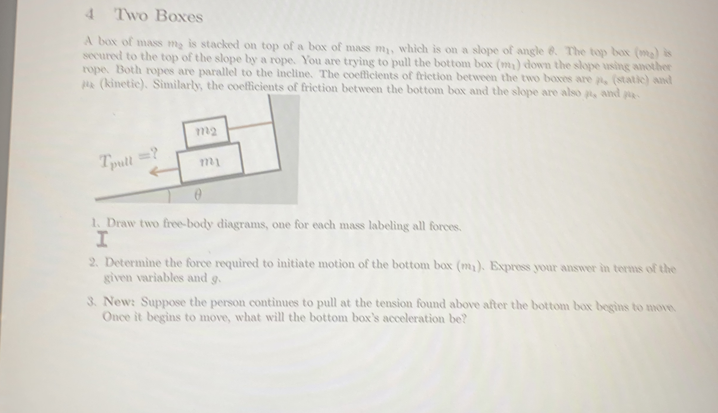 Solved 4 ﻿Two BoxesA box of mass m2 ﻿is stacked on top of a | Chegg.com