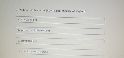 Solved B. ﻿Antidiuretic hormone ( ﻿ADH is secreted by what | Chegg.com