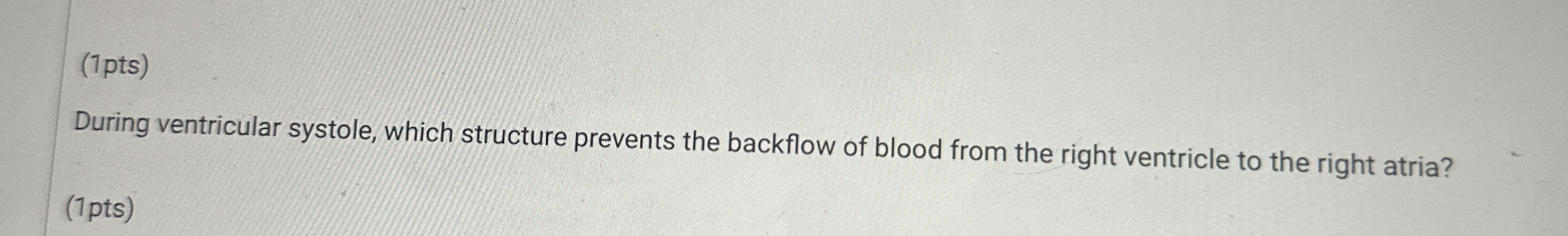 Solved (1pts)During ventricular systole, which structure | Chegg.com