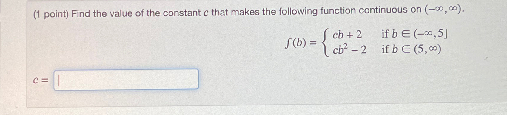 Solved (1 ﻿point) ﻿Find the value of the constant c ﻿that | Chegg.com