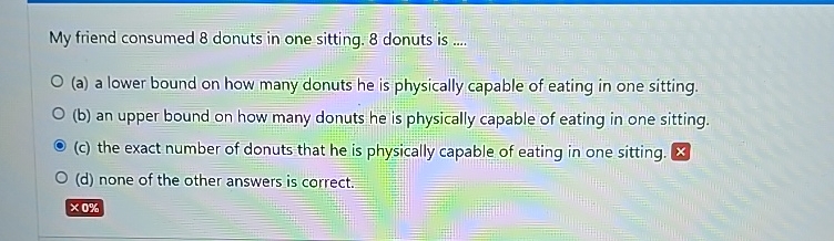 Solved My friend consumed 8 ﻿donuts in one sitting. 8 | Chegg.com