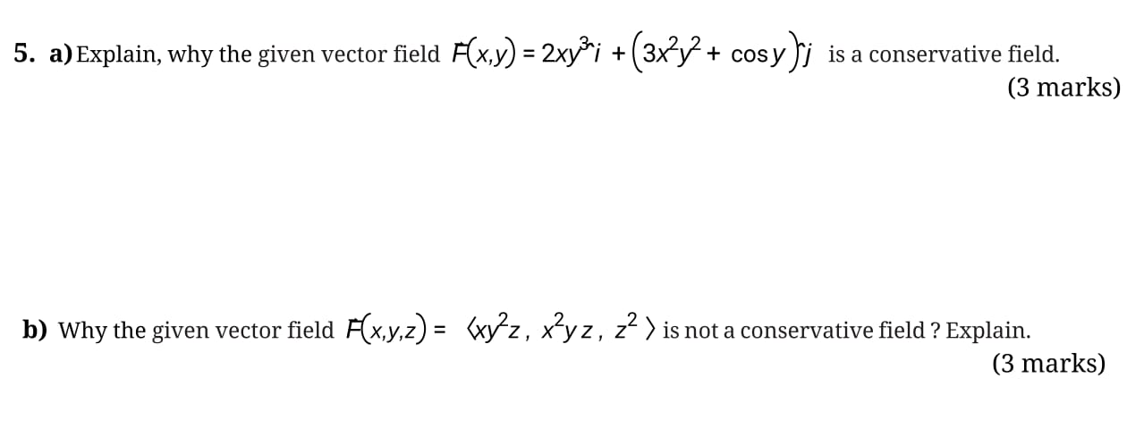 Solved a) ﻿Explain, why the given vector field | Chegg.com