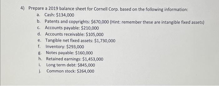 Solved 4) Prepare a 2019 balance sheet for Cornell Corp. | Chegg.com