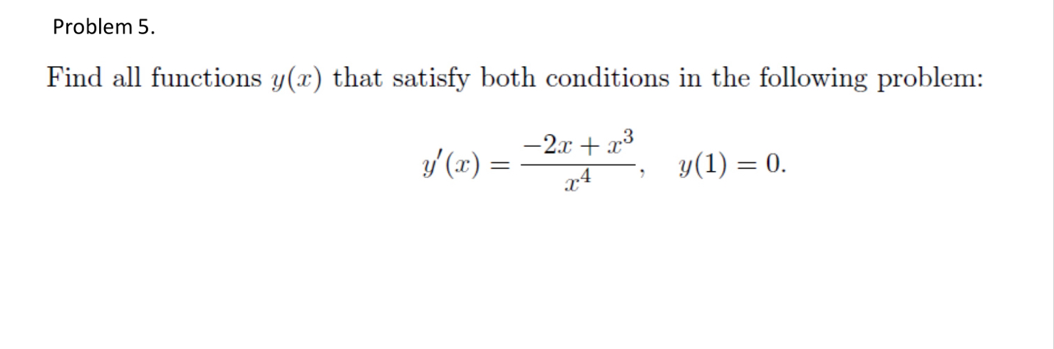Problem 5.Find all functions y(x) ﻿that satisfy both | Chegg.com