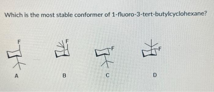 Solved Which is the most stable conformer of | Chegg.com