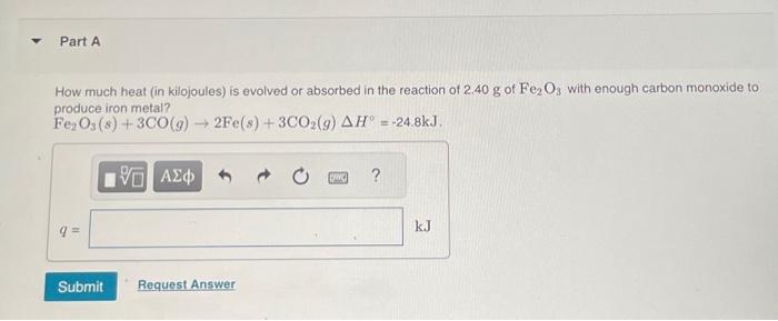 Solved How Much Heat In Kilojoules Is Evolved Or Absorbed