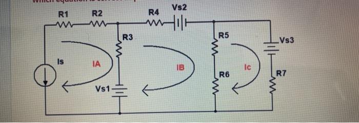 Solved Vs2 R1 R4 R2 Ww will R3 R5 Vs3 - Is IA 1B Ic R6 R7 | Chegg.com