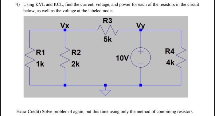 Solved 4) Using KVL and KCL, find the current, voltage, and | Chegg.com