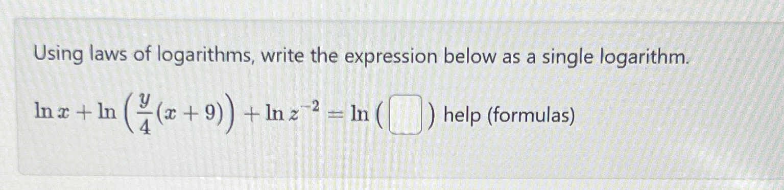 Solved Using laws of logarithms, write the expression below | Chegg.com