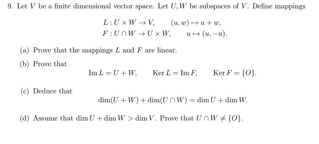 Solved Let V be a finite dimensional vector space. Let U,W | Chegg.com Solved Let V be a finite dimensional vector space. Let U,W | Chegg.com