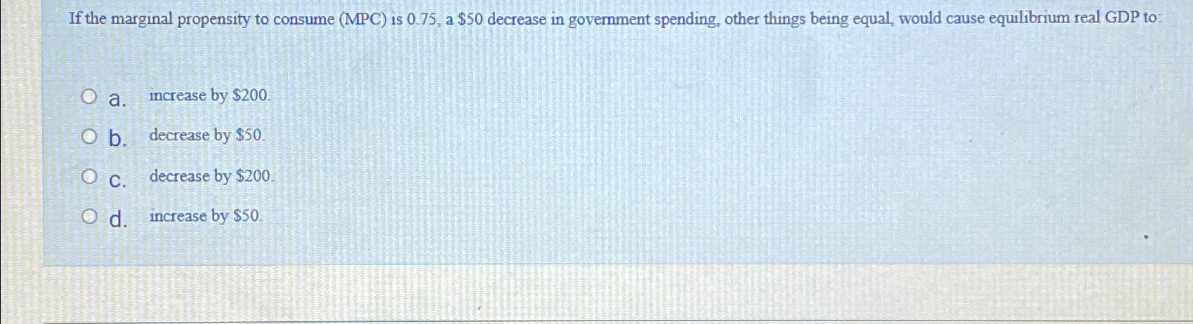 Solved If the marginal propensity to consume (MPC) ﻿is 0.75, | Chegg.com