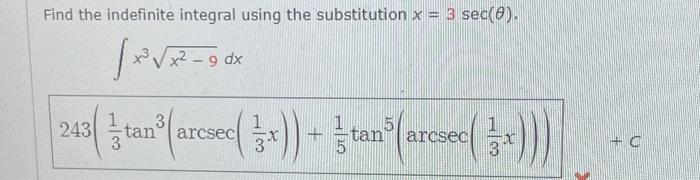 Solved Find the indefinite integral using the substitution | Chegg.com