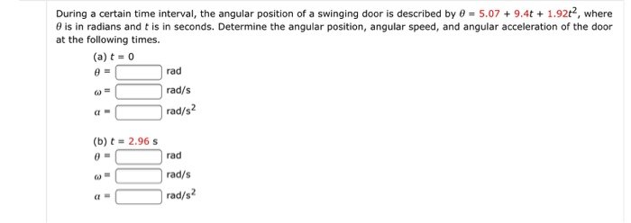 Solved During a certain time interval, the angular position | Chegg.com