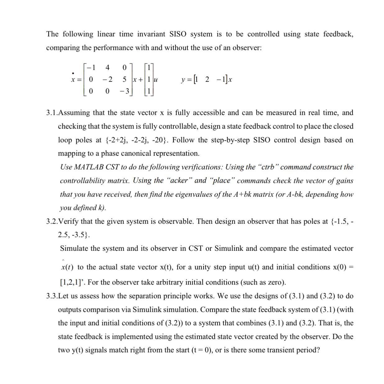 Solved The following linear time invariant SISO system is to | Chegg.com
