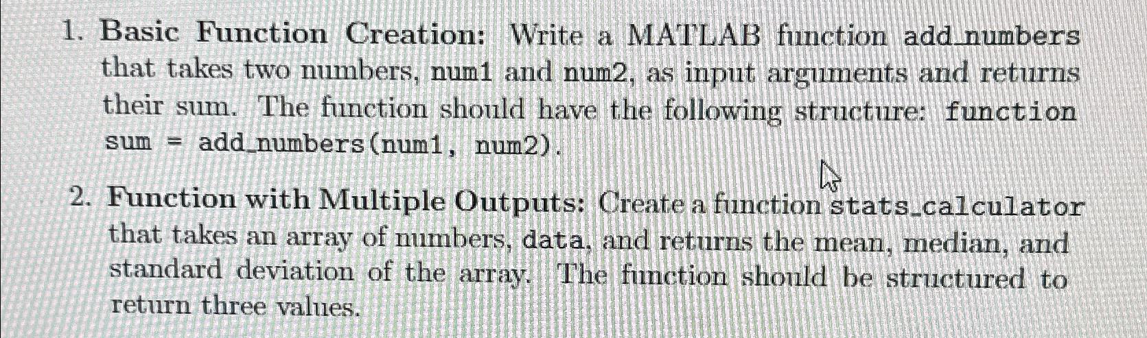 Solved Basic Function Creation: Write a MATLAB function add | Chegg.com