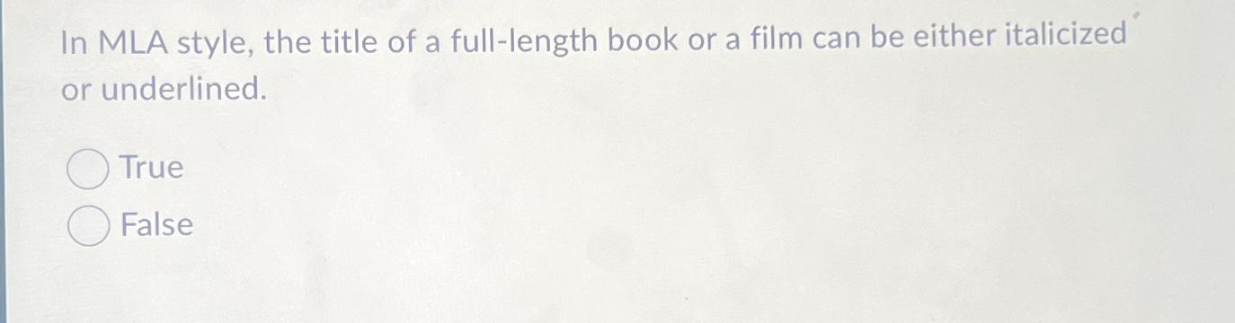Solved In MLA style, the title of a full-length book or a | Chegg.com