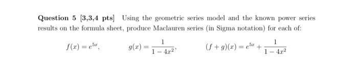 Question 5 [3 3 4 Pts] Using The Geometric Series