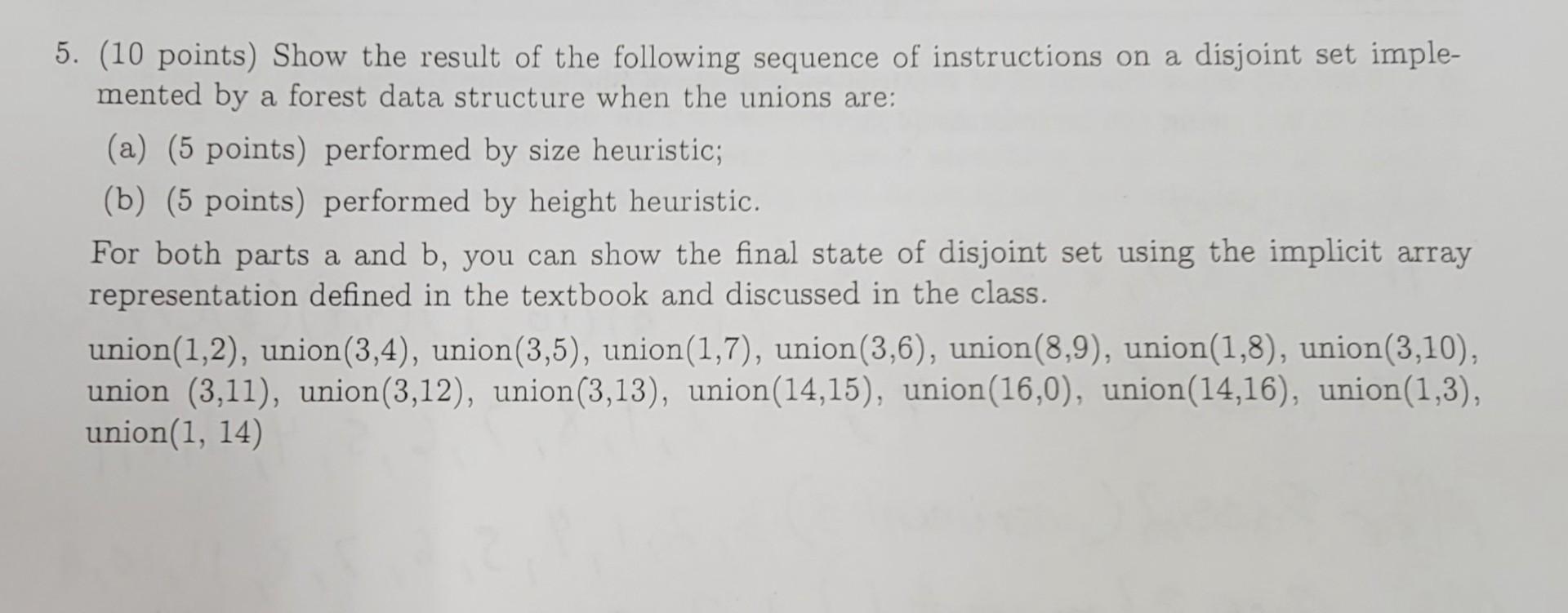 Solved 5. (10 points) Show the result of the following | Chegg.com