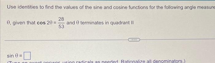 Solved Use identities to find the values of the sine and | Chegg.com