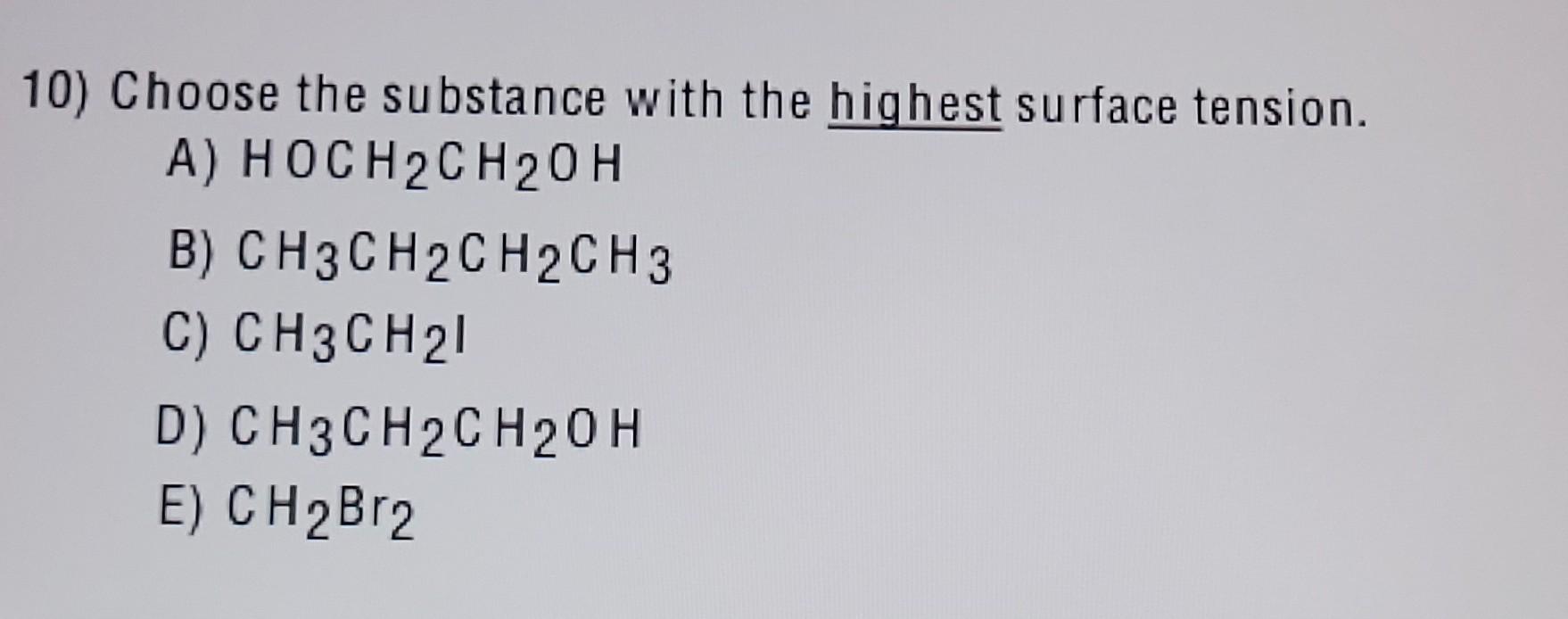 Solved 10) Choose the substance with the highest surface | Chegg.com