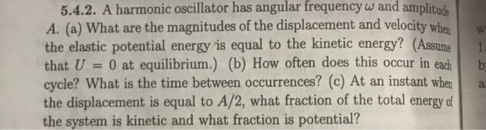 Solved 5.4.2. A harmonic oscillator has angular frequency w | Chegg.com