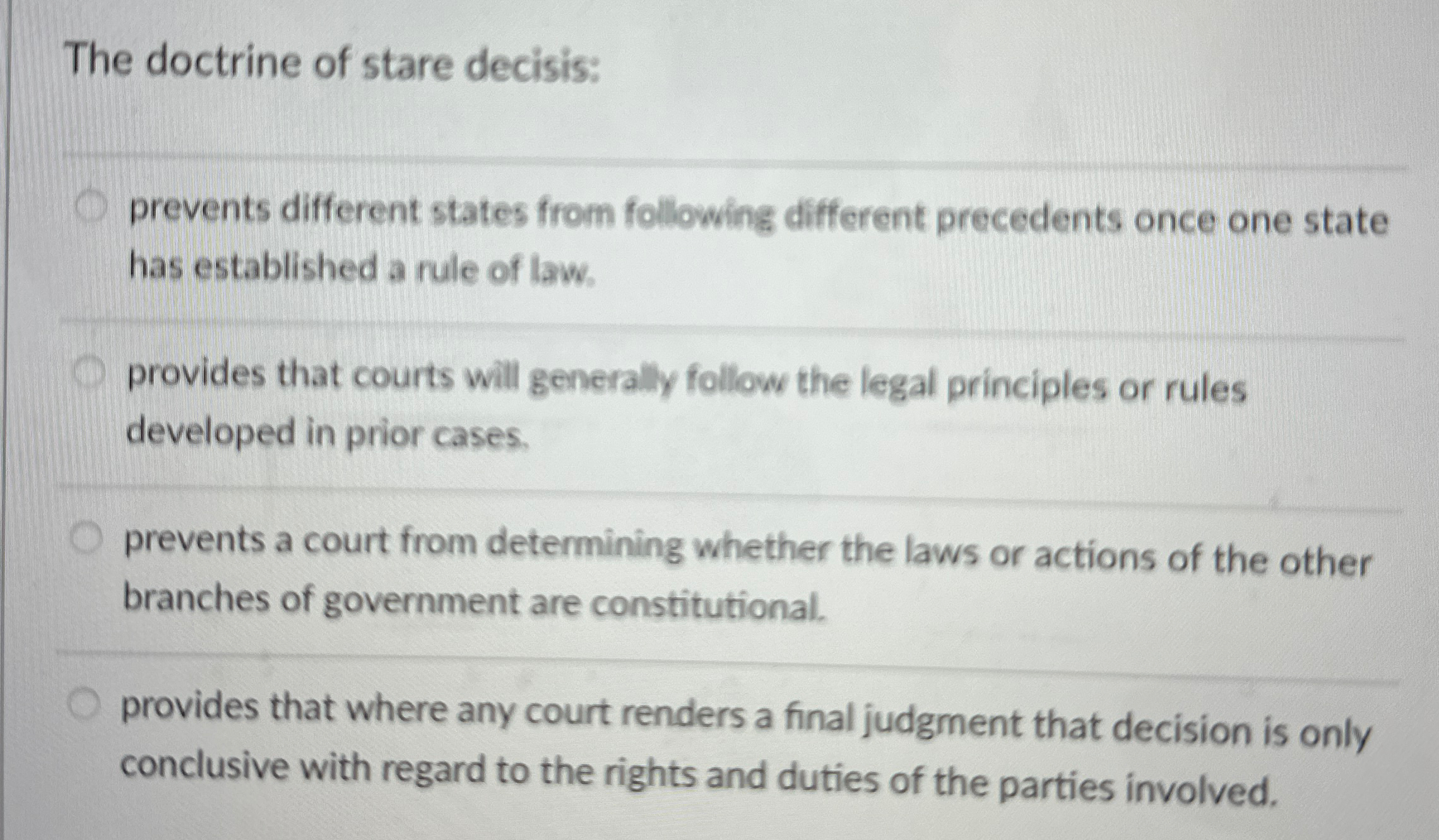 Solved The doctrine of stare decisis:prevents different | Chegg.com