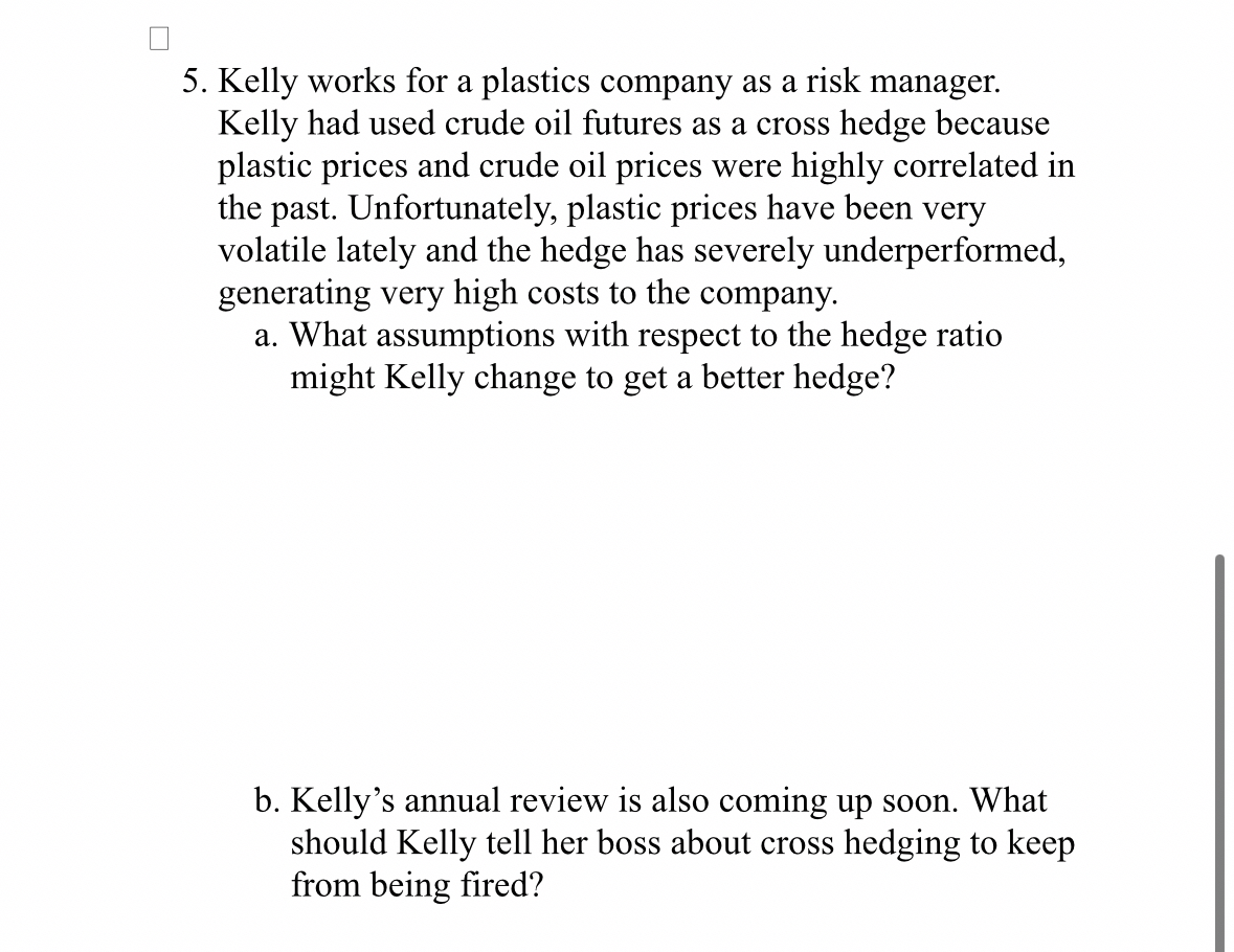 Solved Kelly works for a plastics company as a risk | Chegg.com