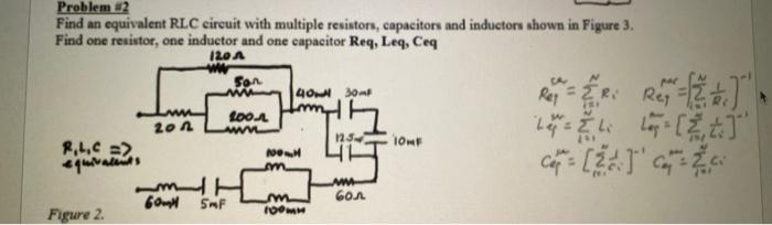 Solved "Ri Reg Problem 12 Find an equivalent RLC eircuit | Chegg.com