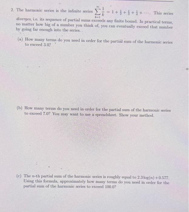 Solved 2. The harmonic series is the infinite series | Chegg.com